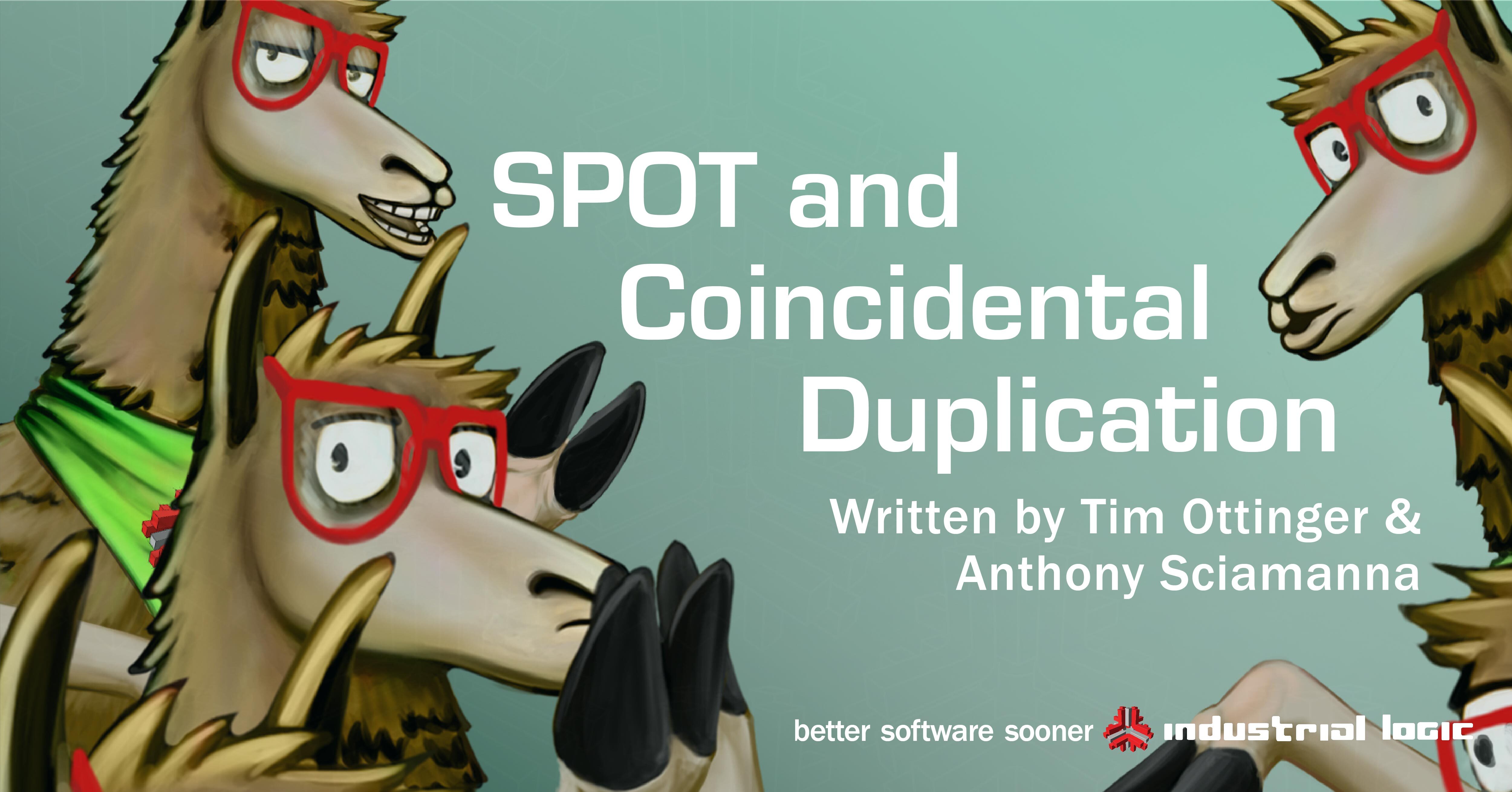 SPOT and Coincidental Duplication