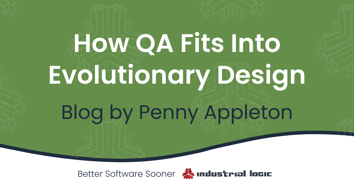 How QA Fits into Evolutionary Design