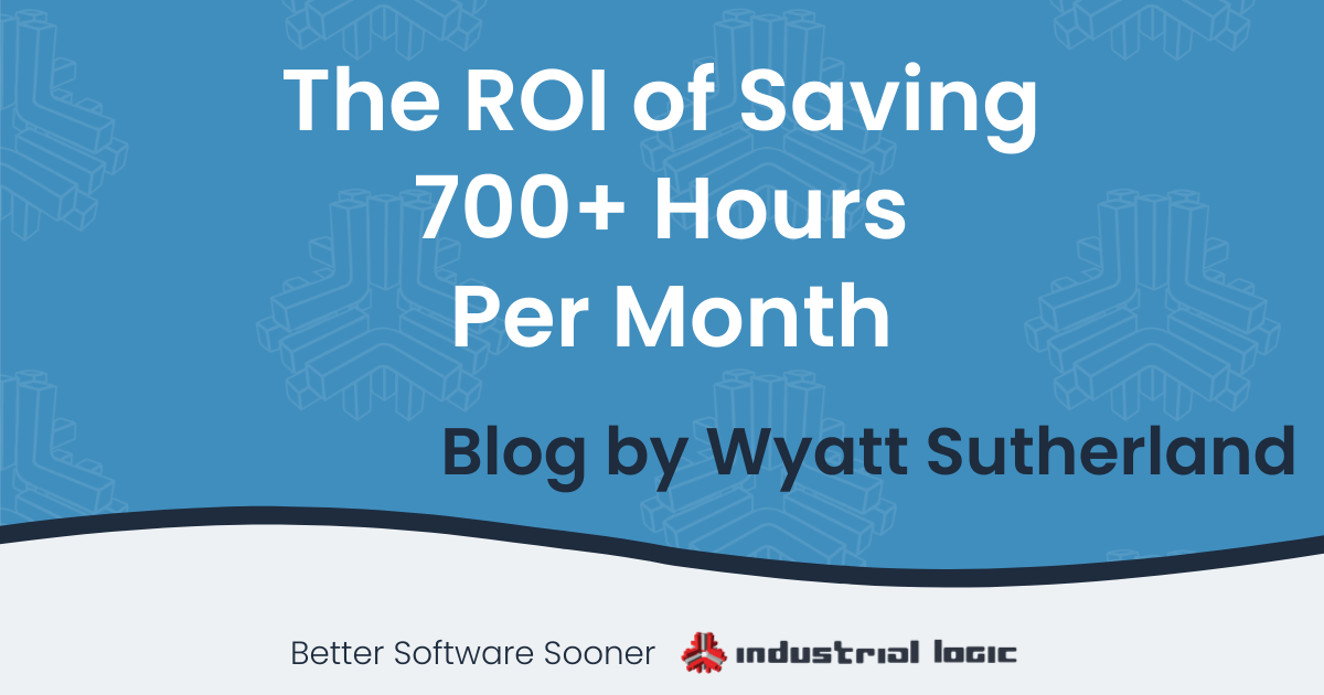 The ROI of Saving 700+ Hours Per Month