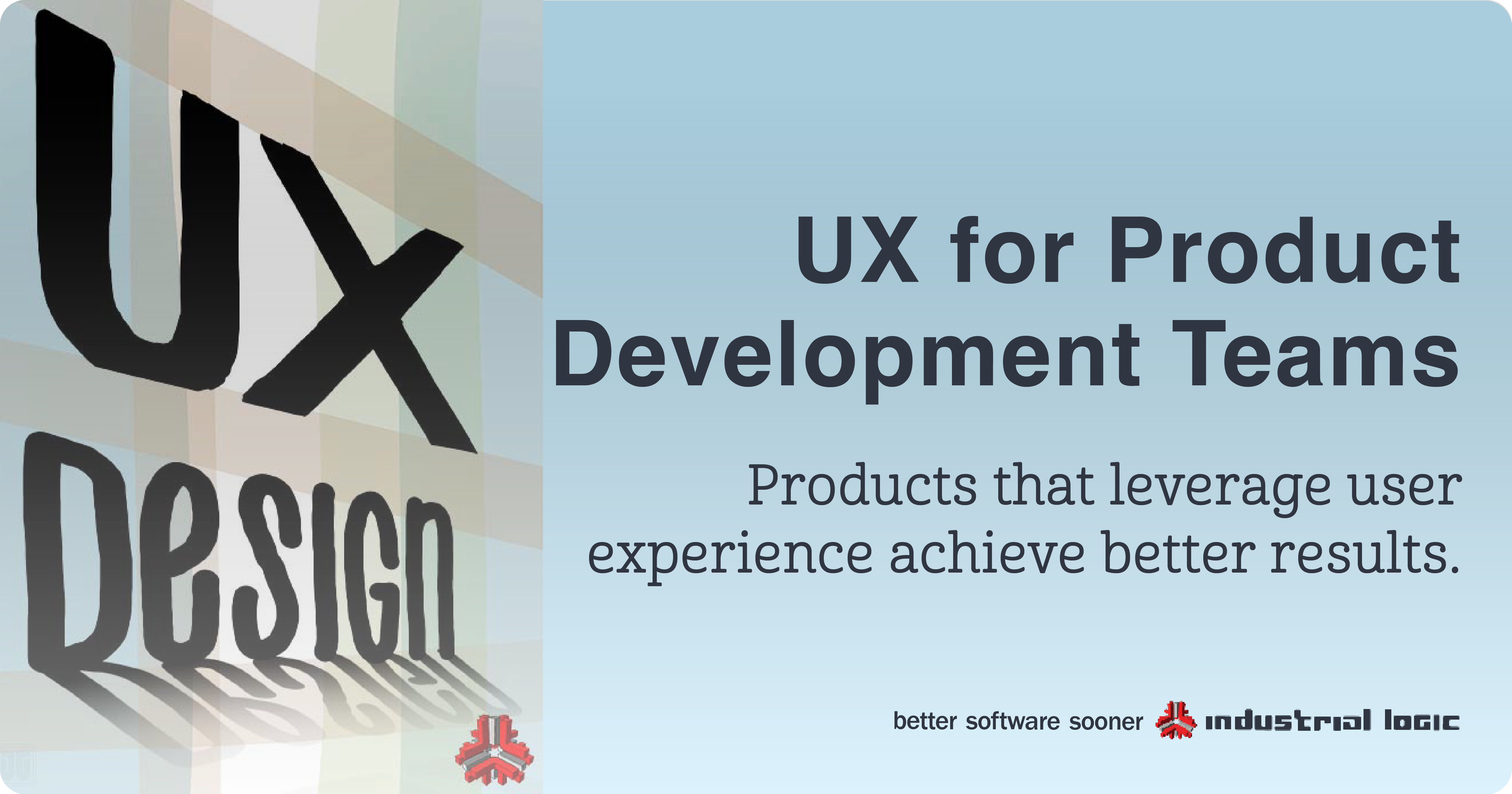 UX for Product Development Teams